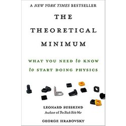 The Theoretical Minimum (Paperback) - What You Need to Know to Start ...