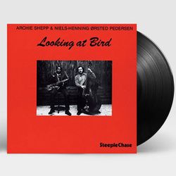 ARCHIE SHEPP/ NIELS HENNING ORSTED PEDERSEN(NHOP) - LOOKING AT BIRD ...