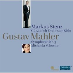 GUSTAV MAHLER - SYMPHONIE NR.3/ MICHAELA SCHUSTER, MARKUS STENZ SACD ...