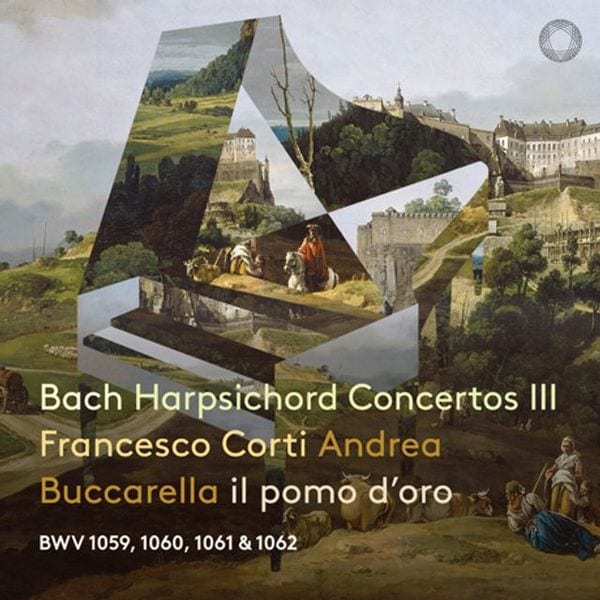 JOHANN SEBASTIAN BACH - HARPSICHORD CONCERTOS PART Ⅲ/ FRANCESCO CORTI ...