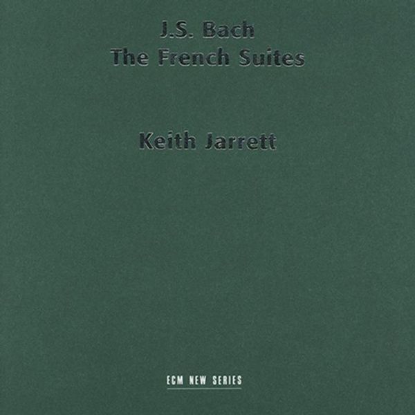 KEITH JARRETT - J.S. BACH: THE FRENCH SUITES - SSG.COM