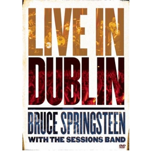 Bruce Springsteen With The Sessions Band - Live In Dublin (1 Disc ...