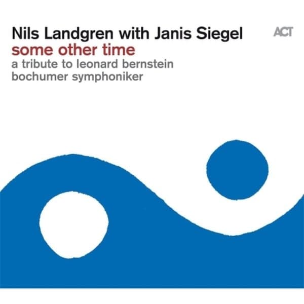 [LP]Nils Landgren - Some Other Time : A Tribute To Leonard Bernstein ...